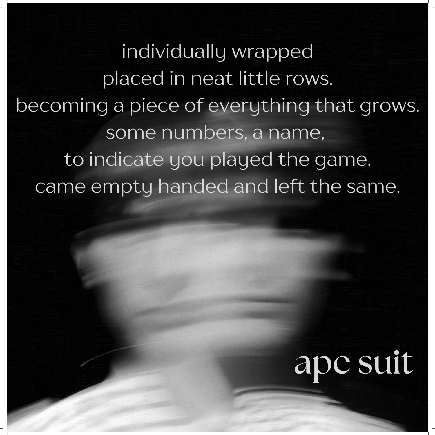 Ape Suit - individually wrapped placed in neat little rows. becoming a ...
